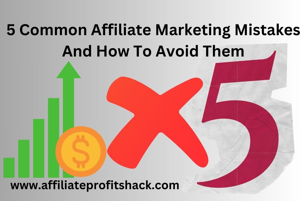 5 Common Affiliate Marketing Mistakes And How To Avoid Them | by Jillur Rahman | Mar, 2024 | Medium