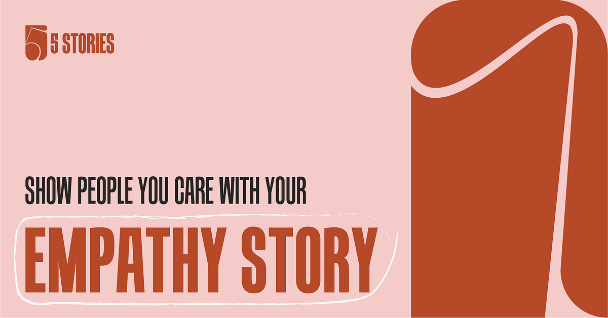 Show People You Care with Your Empathy Story | by Amanda Baker | 5 ...