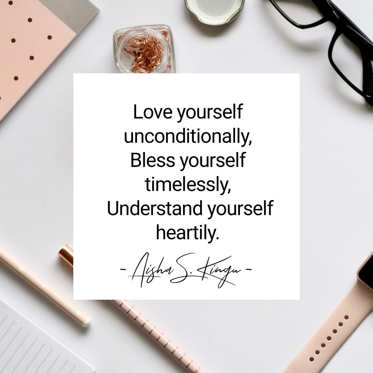 Self-Love. - Aisha S. Kingu - Medium