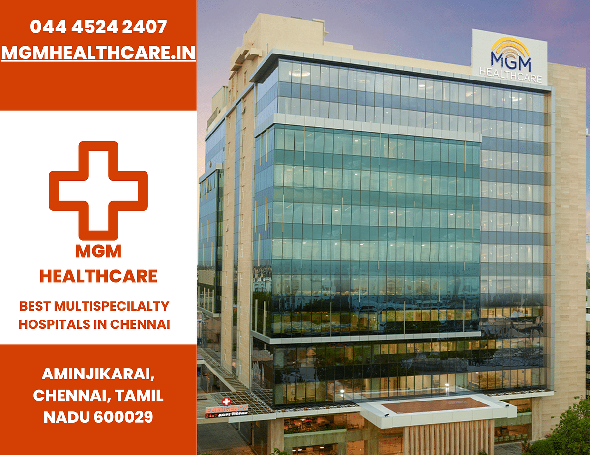 Best Multispecialty Hospitals in Chennai | Medium