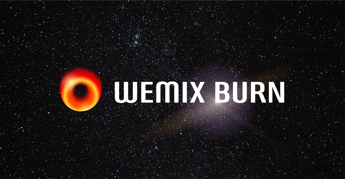 [WEMIX BURN] The Black Hole Burning at the Center of the Ecosystem | by pxd - ux design group ...