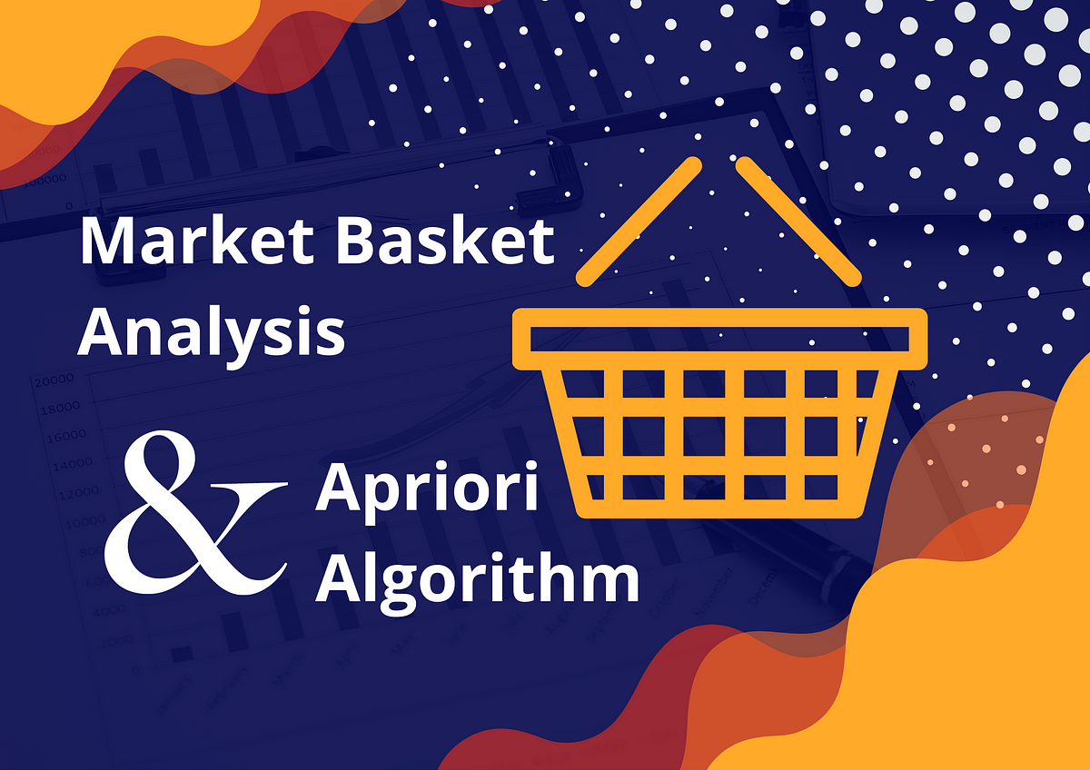 What Are Market Basket Analysis And The Apriori Algorithm By Yannawut Kimnaruk Medium