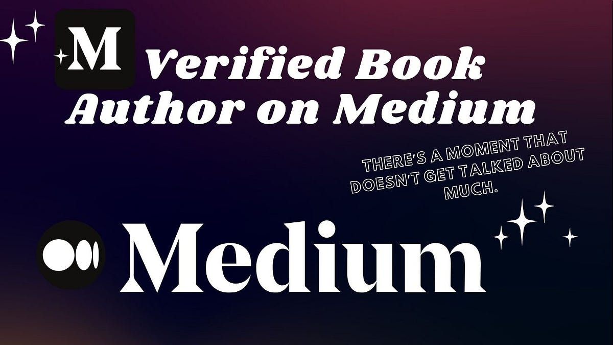 Verified Book Author on Medium Here’s What That Actually Changes | by ...