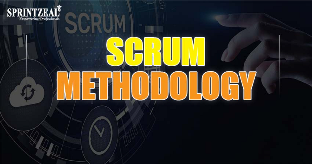 EVERYTHING ABOUT SCRUM METHODOLOGY | by Sprintzeal | Medium