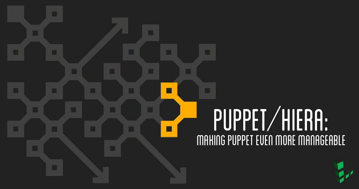 Puppet / Hiera: Making Puppet even more manageable | by Linode | Linode Cube | Medium