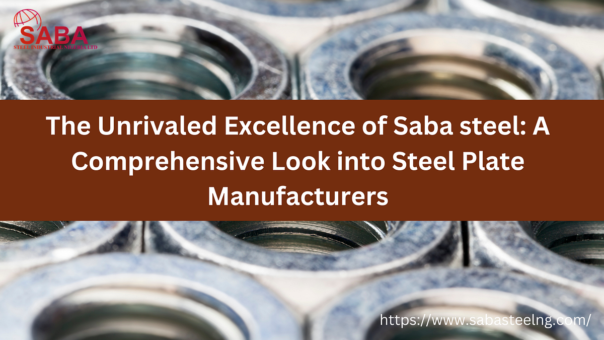 The Unrivaled Excellence of Saba steel: A Comprehensive Look into Steel ...