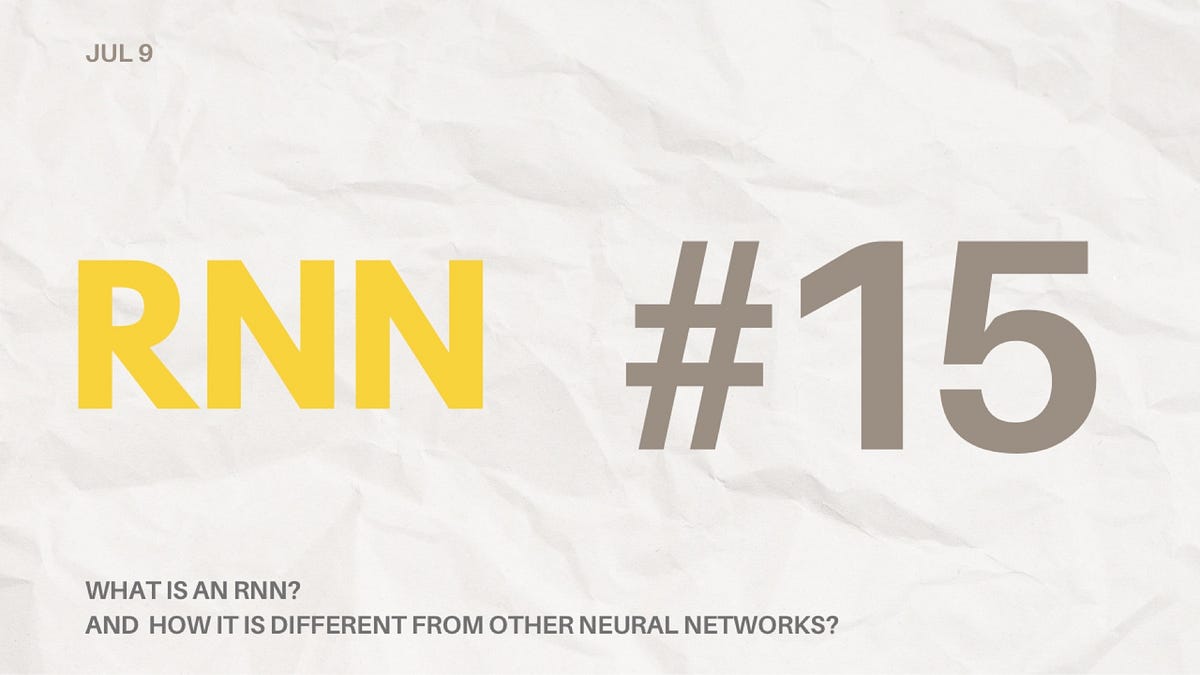 What is an RNN and How It Is Different from Other Neural Networks | by Mayesha Maliha Proma | Medium