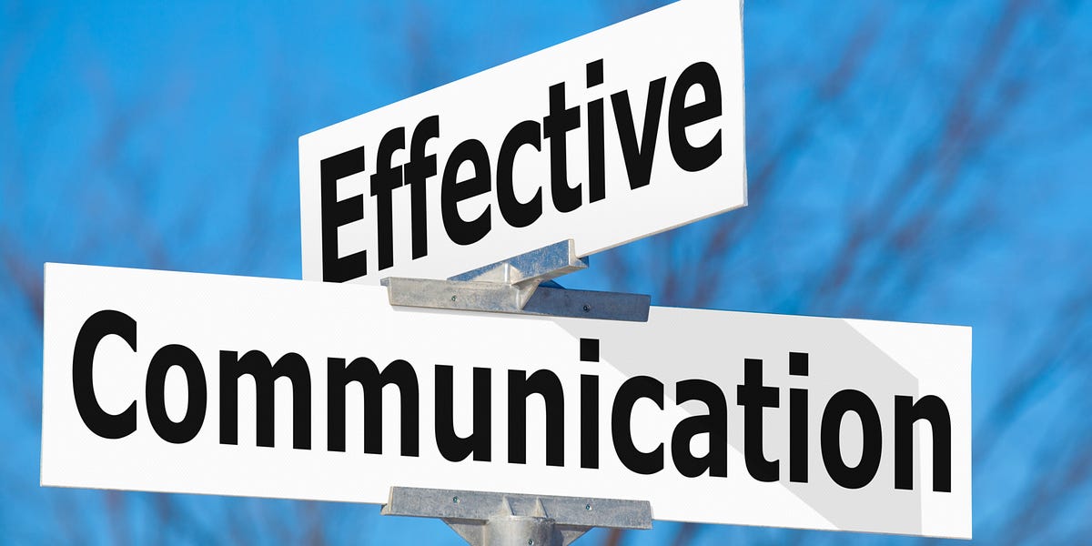 What is the importance of clear and effective communication in a ...