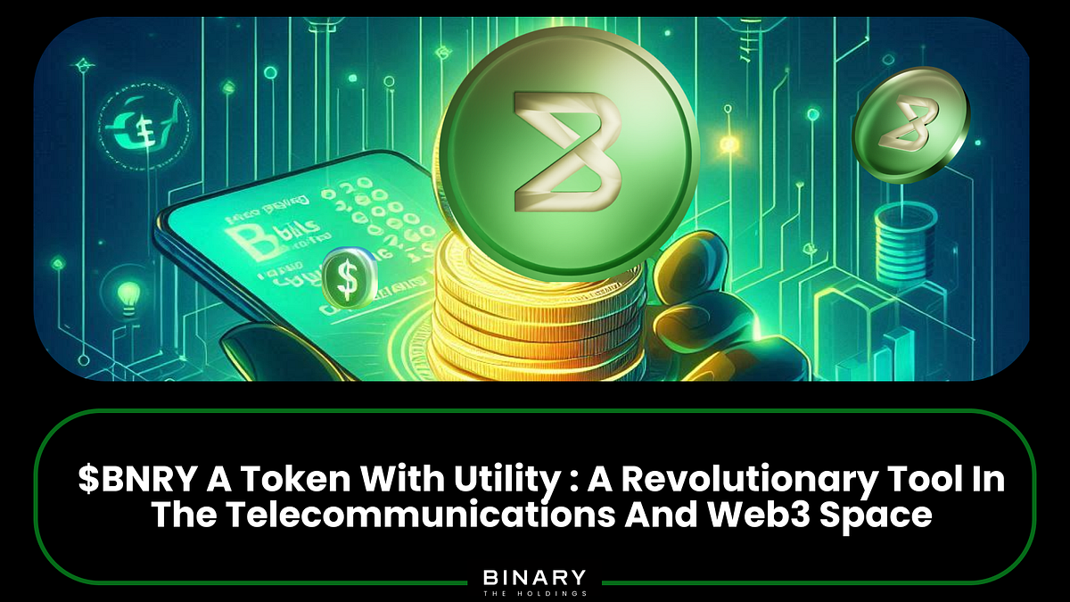 BNRY Token: A Revolutionary Tool in the Telecommunications and Web3 Space | by The Binary ...