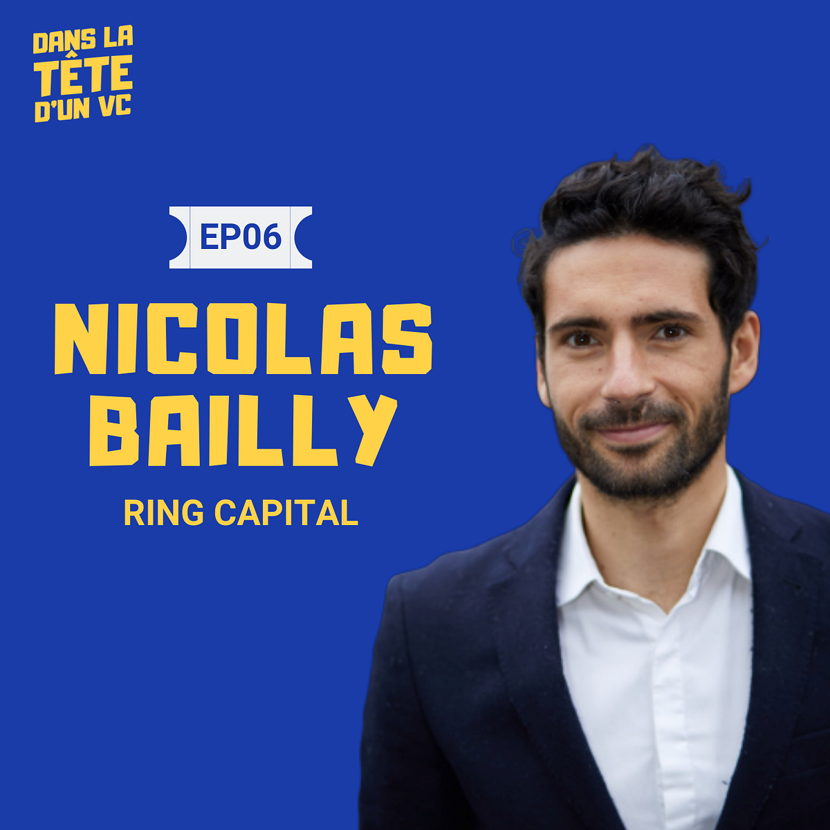#6 Nicolas Bailly (Ring Capital) — Dans la tête d’un VC | by Jean-Charles Kurdali | Dans la tête ...