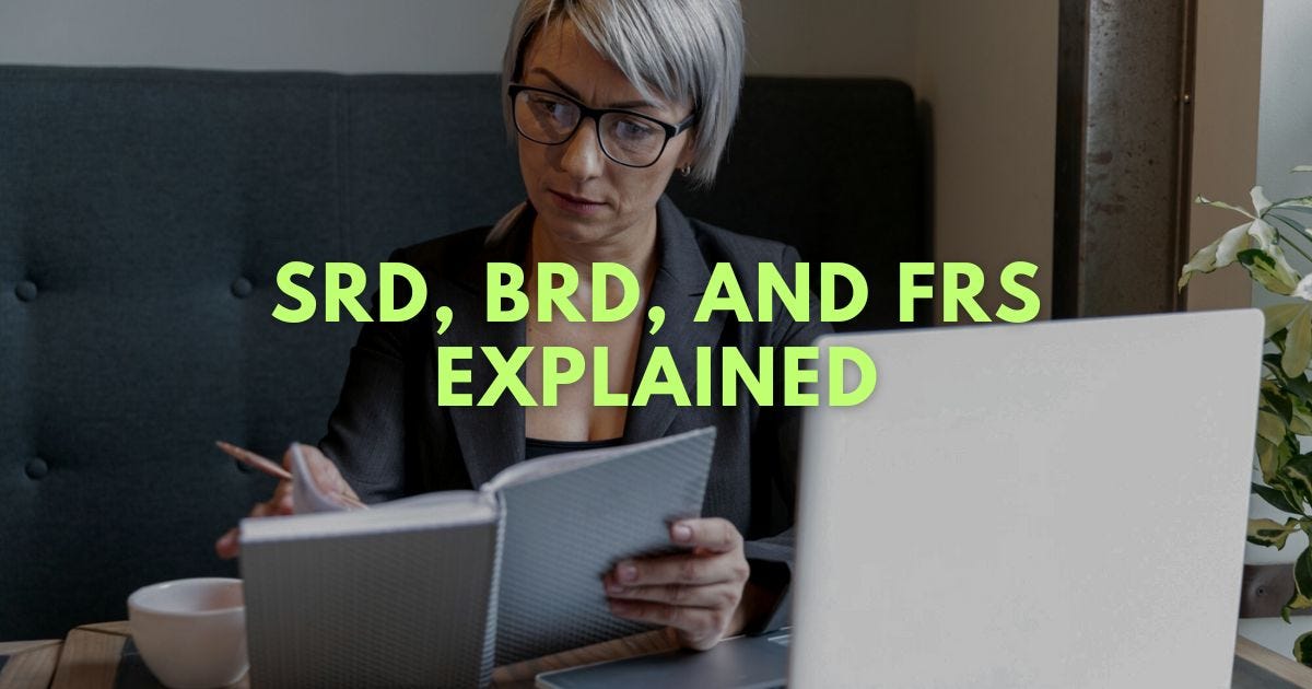 SRD vs BRD vs FRS: Understanding Key Business Documents for Project ...