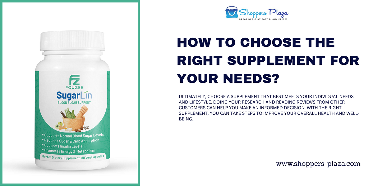 How to Choose the Right Supplement for Your Needs? | by Shoppers-Plaza ...