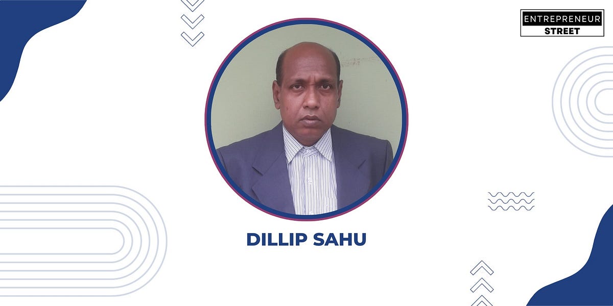Interview with Dillip Sahu — | Success Spotlight Edition — | by ...