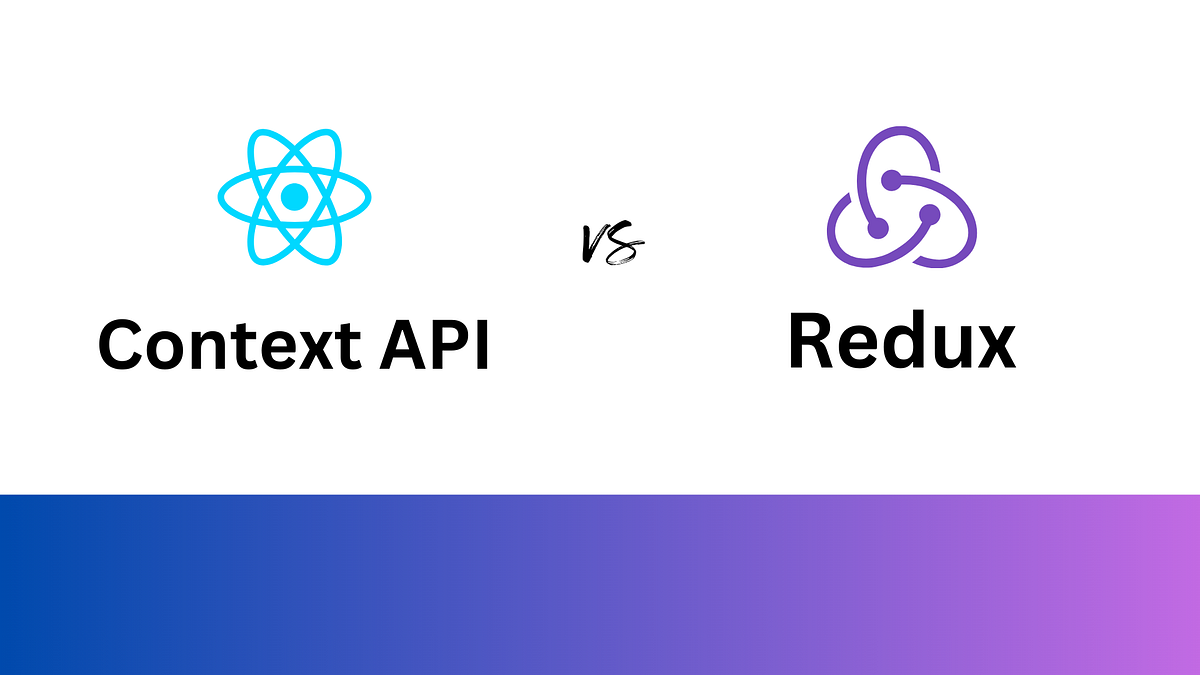 State Management in React: Context API vs Redux | by Piyush Sonawane ...