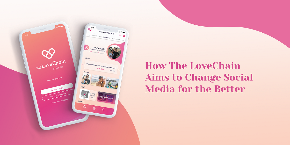 How The LoveChain Aims to Change Social Media for the Better | by The ...