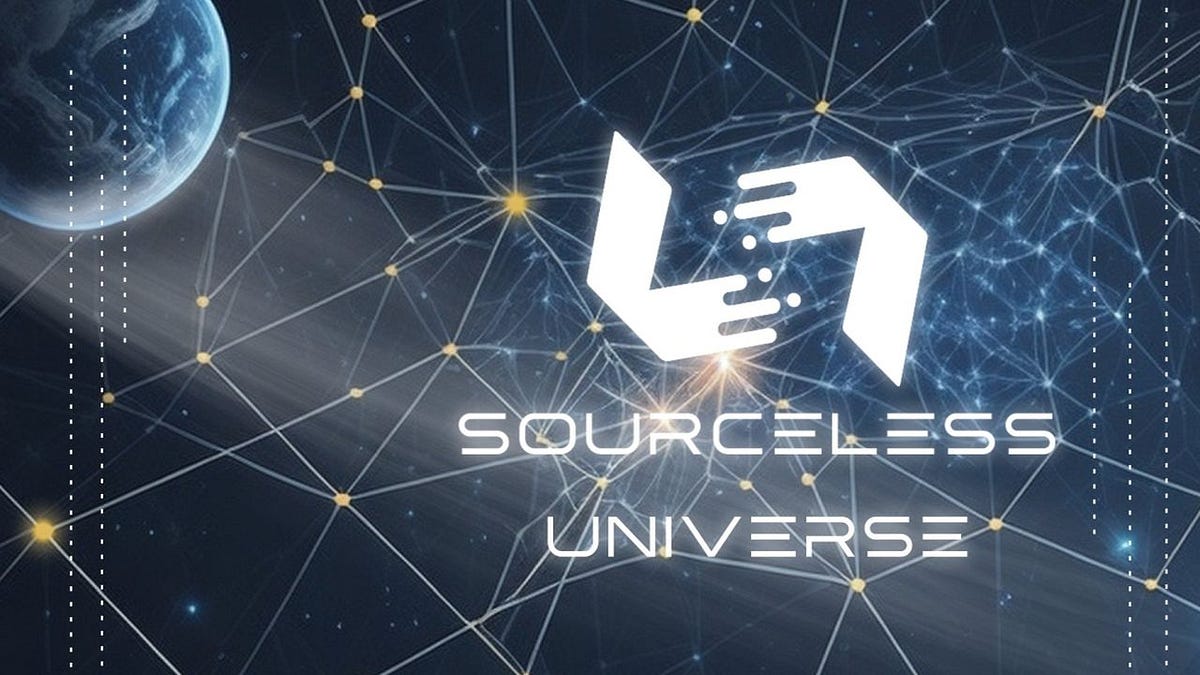 Introducing The SourceLess Universe: Revolutionizing Blockchain | by Crypto Navigator | Sep ...
