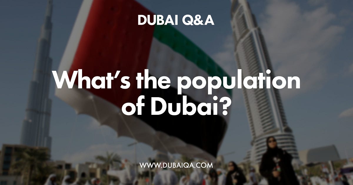 What’s the population of Dubai?. What’s the population of Dubai? | by ...