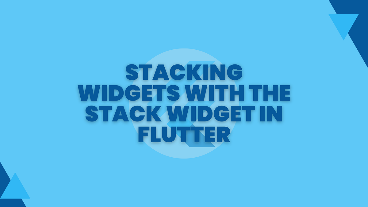 Stacking Widgets with the Stack Widget in Flutter | by Developer Hub | Flutter Hub | Medium