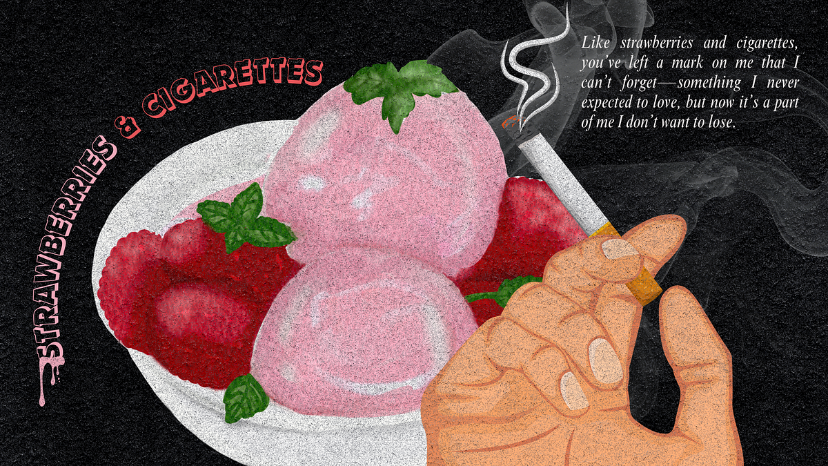 Strawberries & Cigarettes. Like strawberries and cigarettes… | by ...