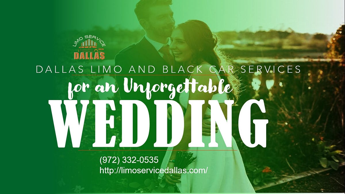 Dallas Limo and Black Car Services for an Unforgettable Wedding | by ...
