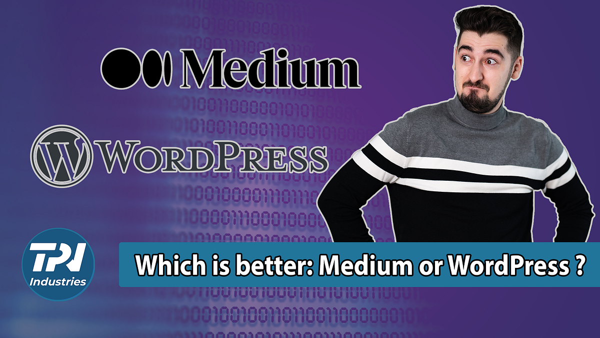 Which is better: Medium or WordPress? Why? | by Mihai Mătrăgună | TPN Labs | Medium