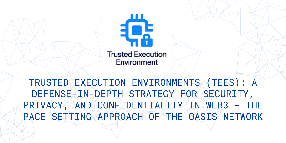 Trusted Execution Environments (TEEs): A Defense-in-Depth Strategy for ...