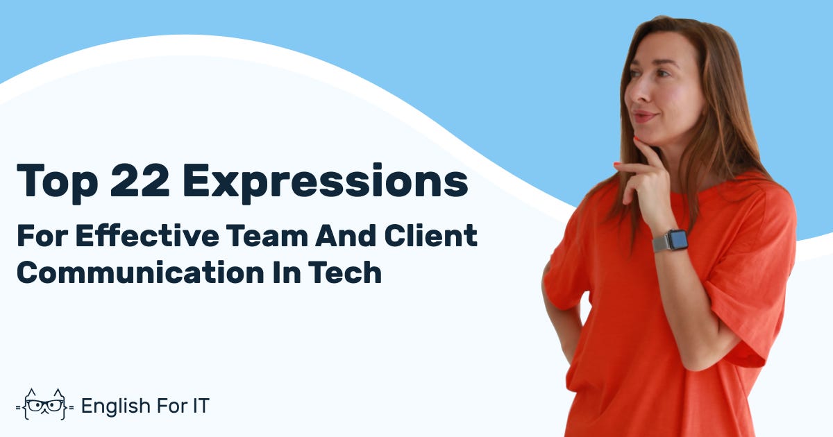 Top 22 Expressions For Effective Team And Client Communication In Tech ...