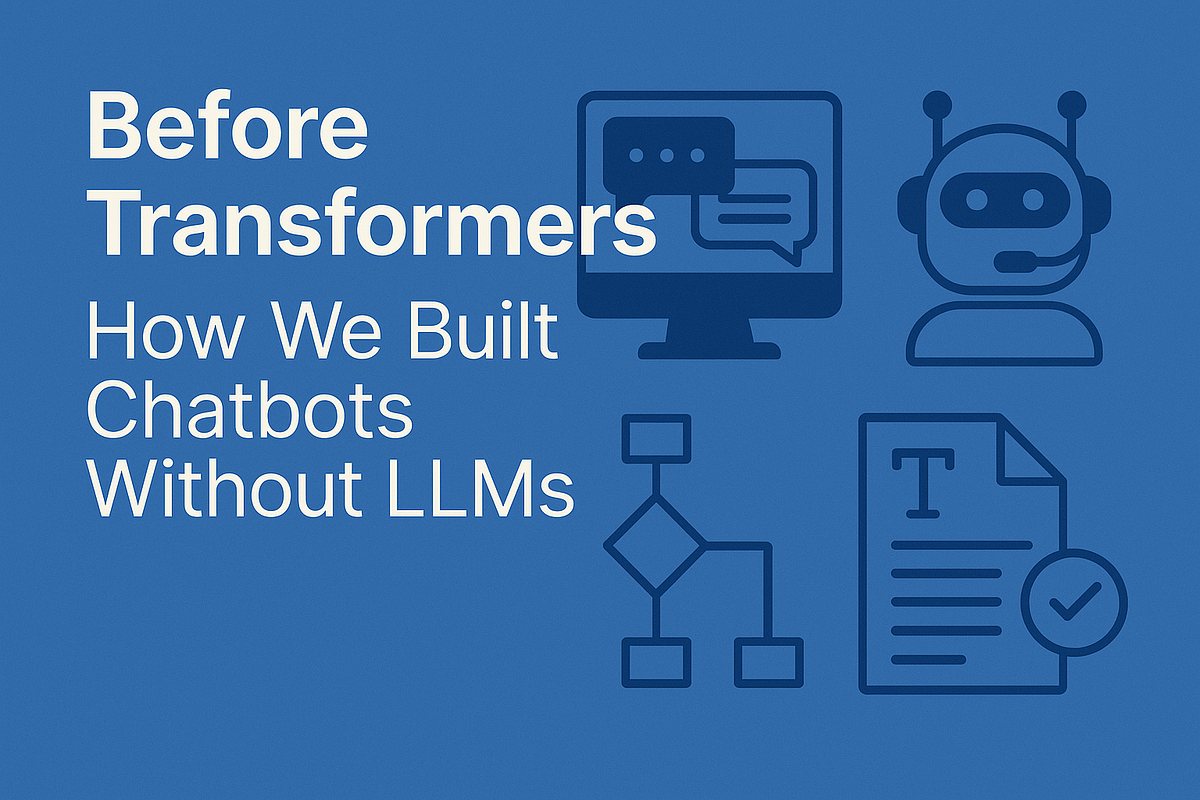 🧠 Before Transformers: How We Built Chatbots Without LLMs | by Karan ...