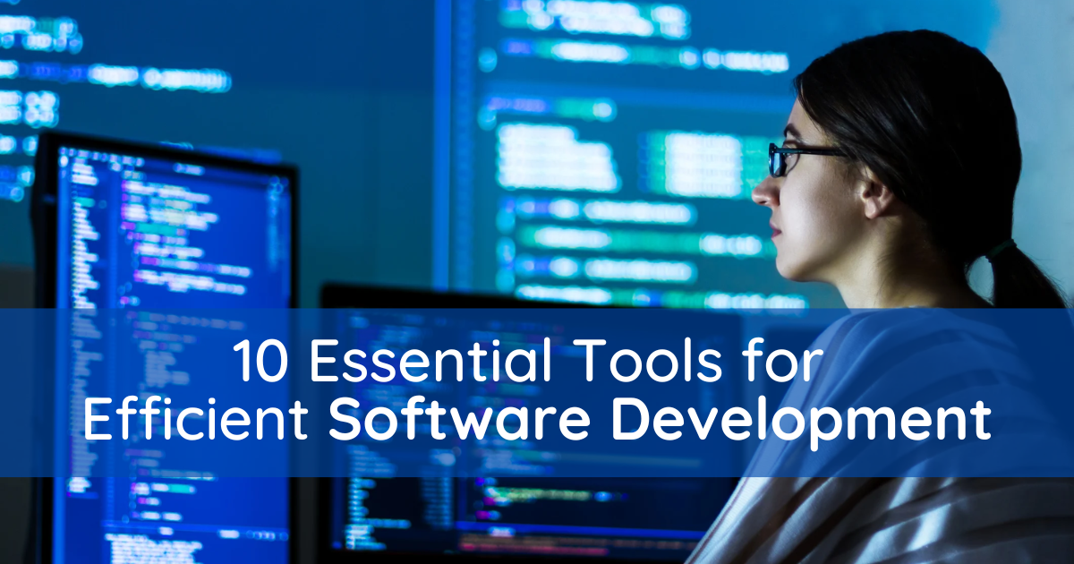 10 Essential Tools for Efficient Software Development | by Empiricinfotech | Medium