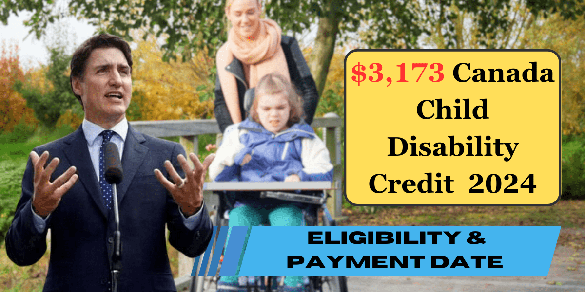Are You Eligible For $3,173 Canada Child Disability Credit In August ...