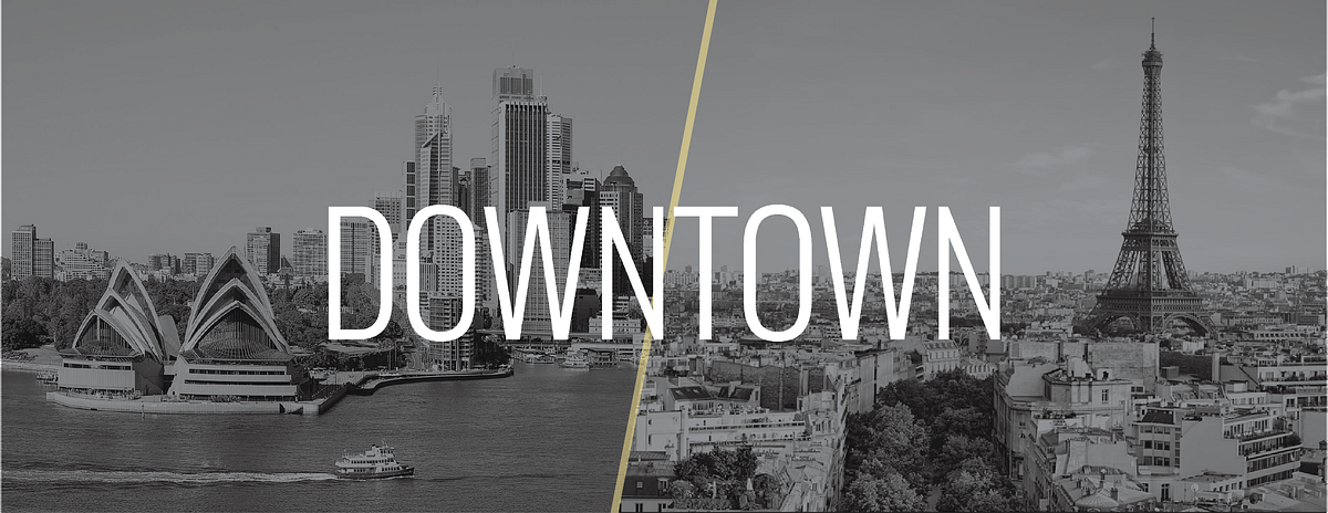 +Paris +Sydney. At Downtown, we take the long view on… | by Downtown ...