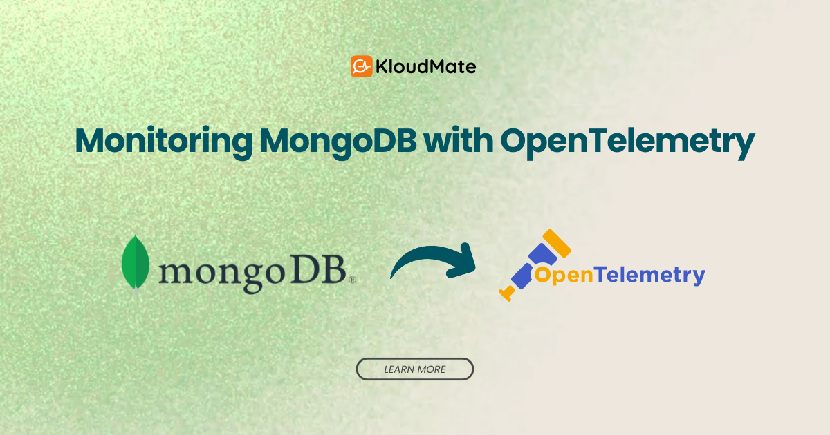 Monitoring MongoDB with OpenTelemetry | by Vasavi | KloudMate