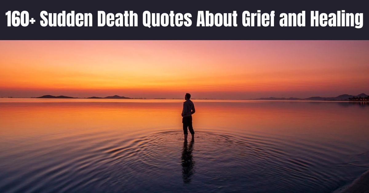 160+ Sudden Death Quotes About Grief and Healing | by Rizwan | Medium