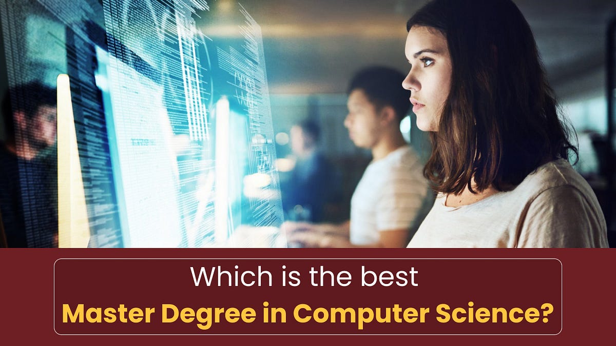 Which is the best Master degree in computer science? | by Michaelmarshh ...
