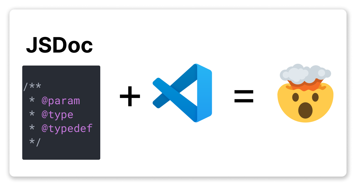 Utilise JSDoc with VSCode intellisense works great! | JavaScript in Plain English