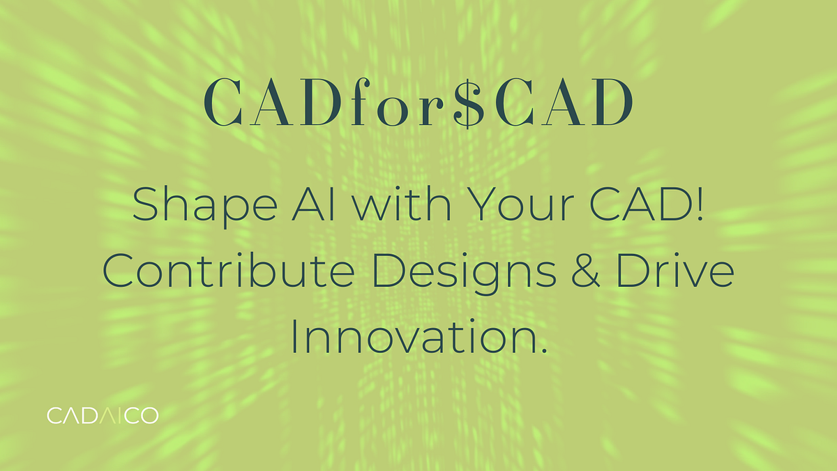 Empowering CAD Innovation: Join the ‘CAD for $CAD’ Program by CADAICO ...