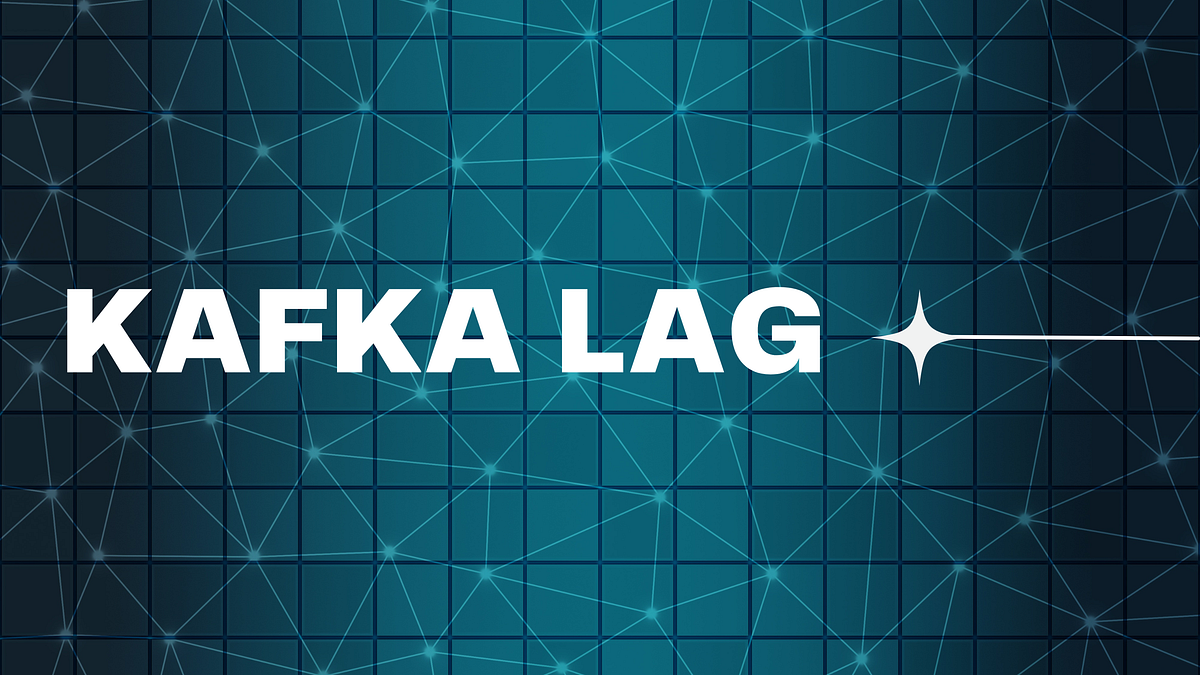 🕒 Kafka Lag: What It Is, Why It Matters and How to Deal with It… | by Aditi Saxena | TechieAhead ...