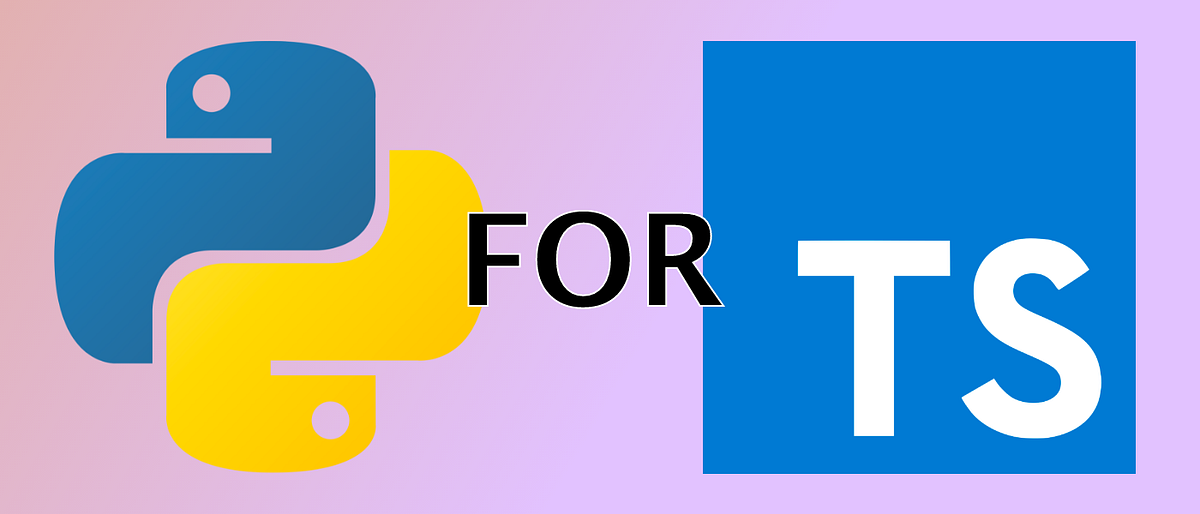 Field Guide to Advanced Python Types for Typescript Developers | by ...