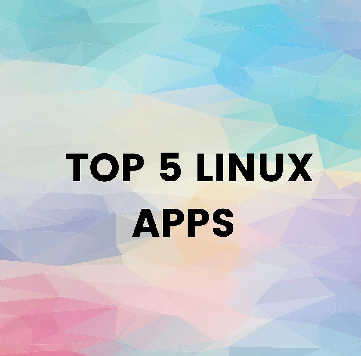 Top 5 Must-Have Linux Applications in your Ubuntu system | by Arun ...