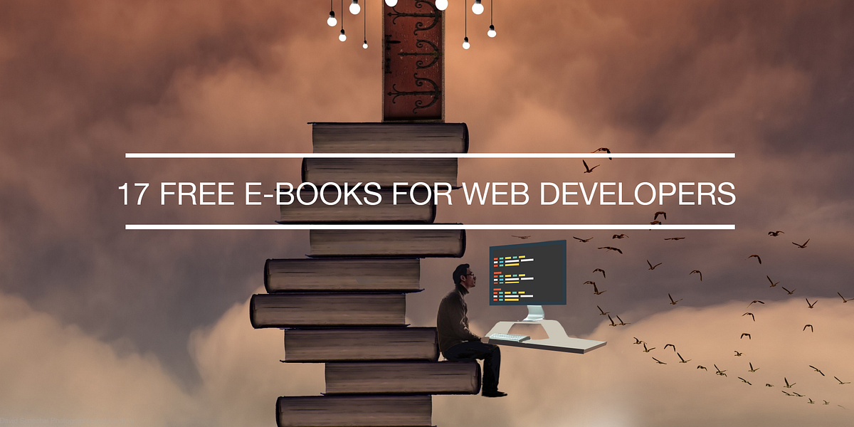 The Most Useful Free eBooks for Web Developers. | by Mybridge ...