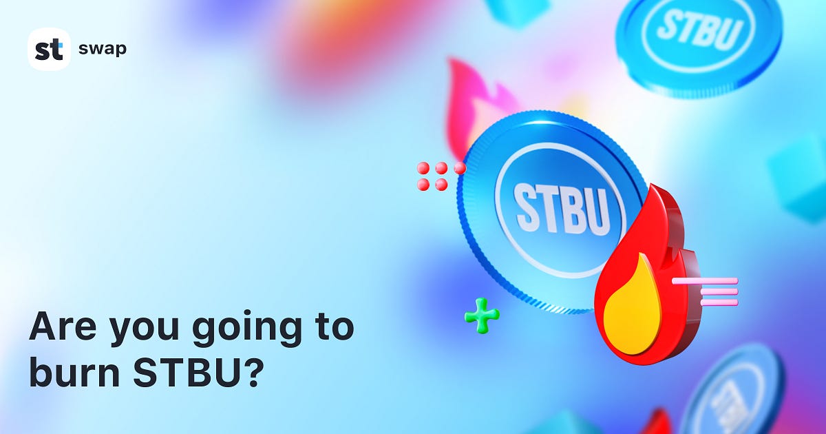 🧐 Are you going to burn STBU?. 👋 Hello everyone! New day and new hot ...