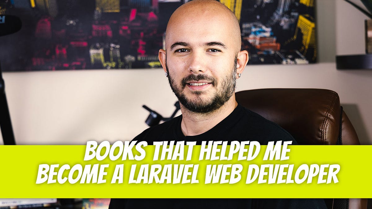 Books That Helped Me Become a Laravel Web Developer | by Dino Cajic | Dev Genius
