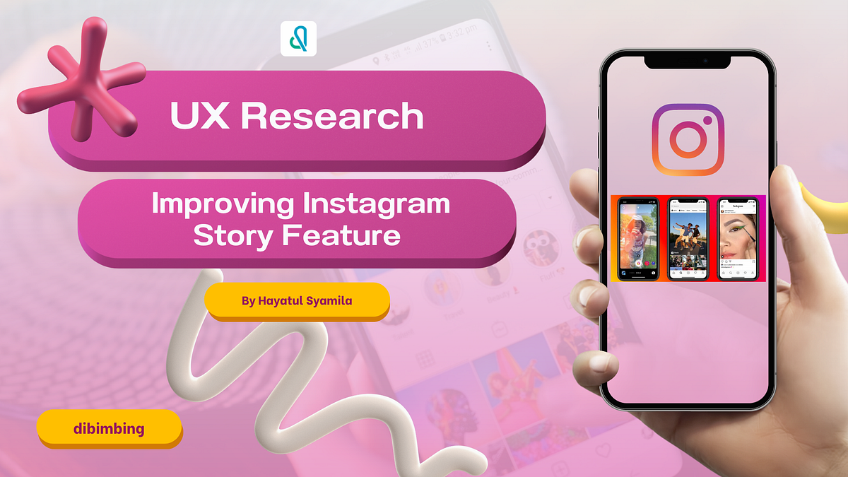 Improvement Instagram Story Feature | by hayatul syamila | Medium