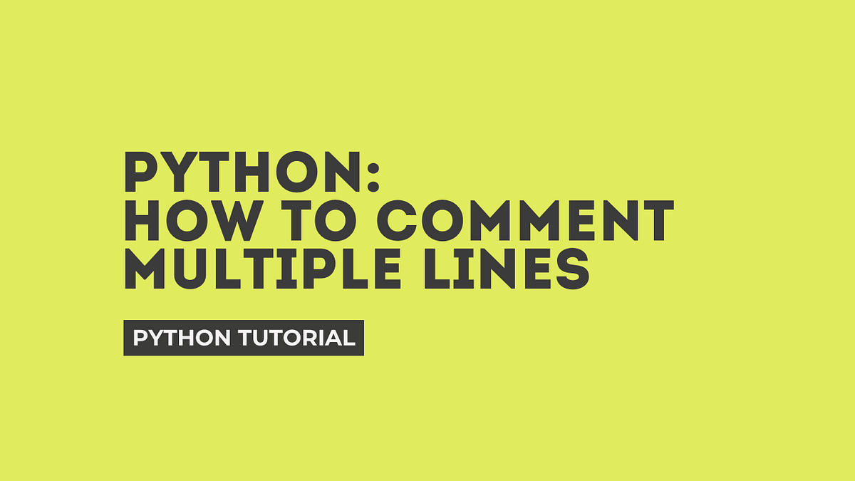 Python: How to Comment Multiple Lines | by Ilyas Mukhlisin | Medium