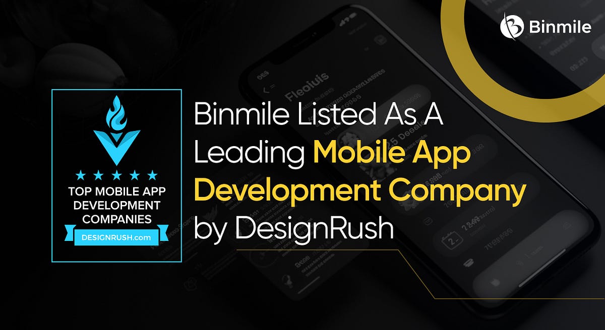 Binmile Excels As A Top Mobile App Development Company | by Binmile | Binmile | Medium