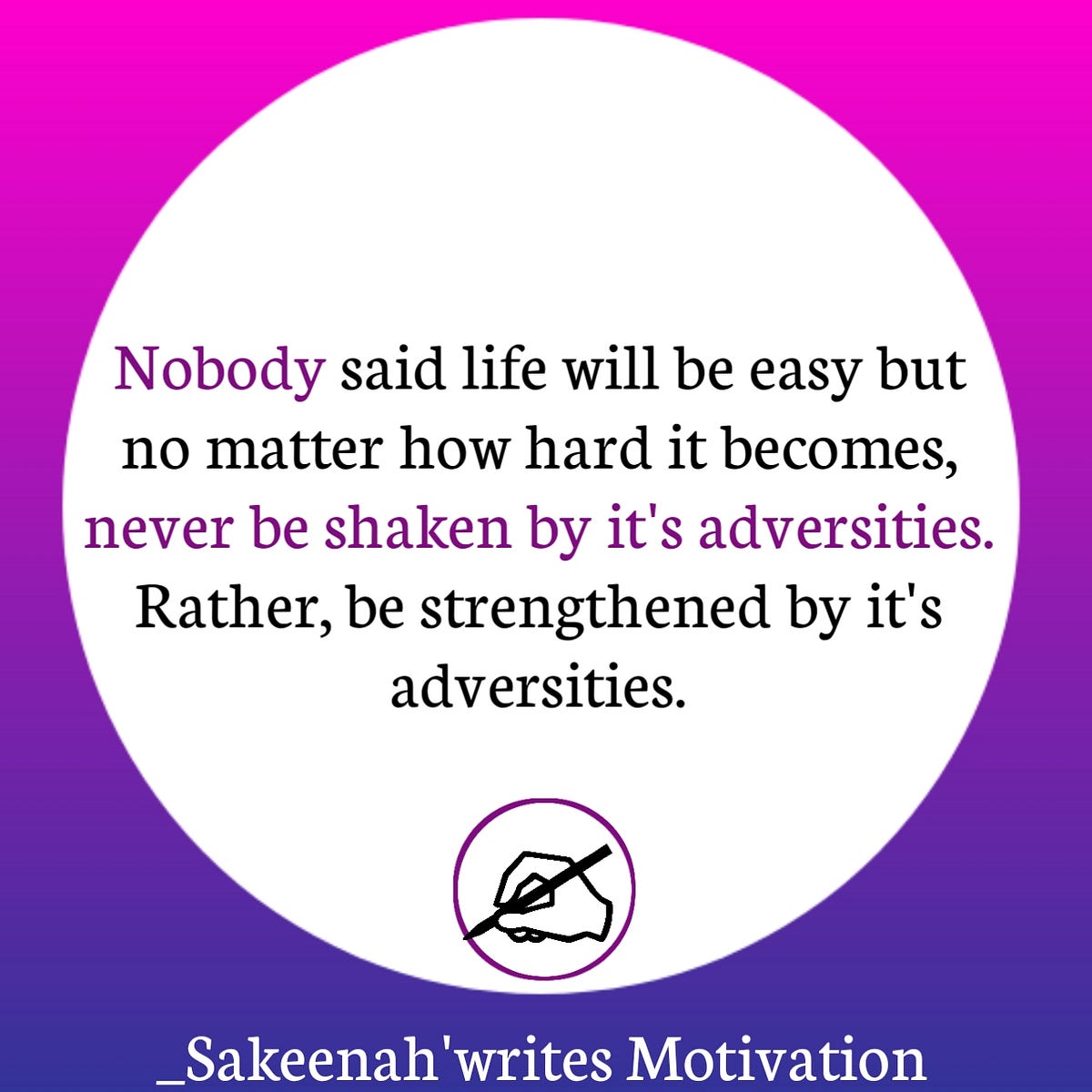 Nobody said life will be easy but no matter how hard it becomes, never ...