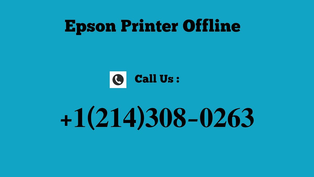 𝟏(𝟐𝟏𝟒)𝟑𝟎𝟖-𝟎𝟐𝟔𝟑☏ | How can I get my Epson printer back online? | by Anny ...