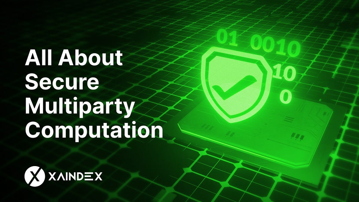 All About Secure Multiparty Computation | by Xaindex | Jun, 2023 | Medium
