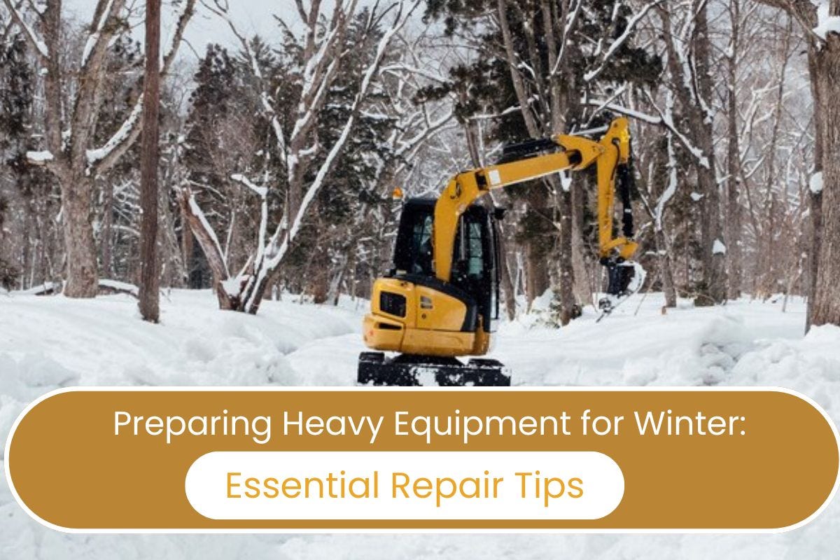 Preparing Heavy Equipment for Winter: Essential Repair Tips - Houston ...