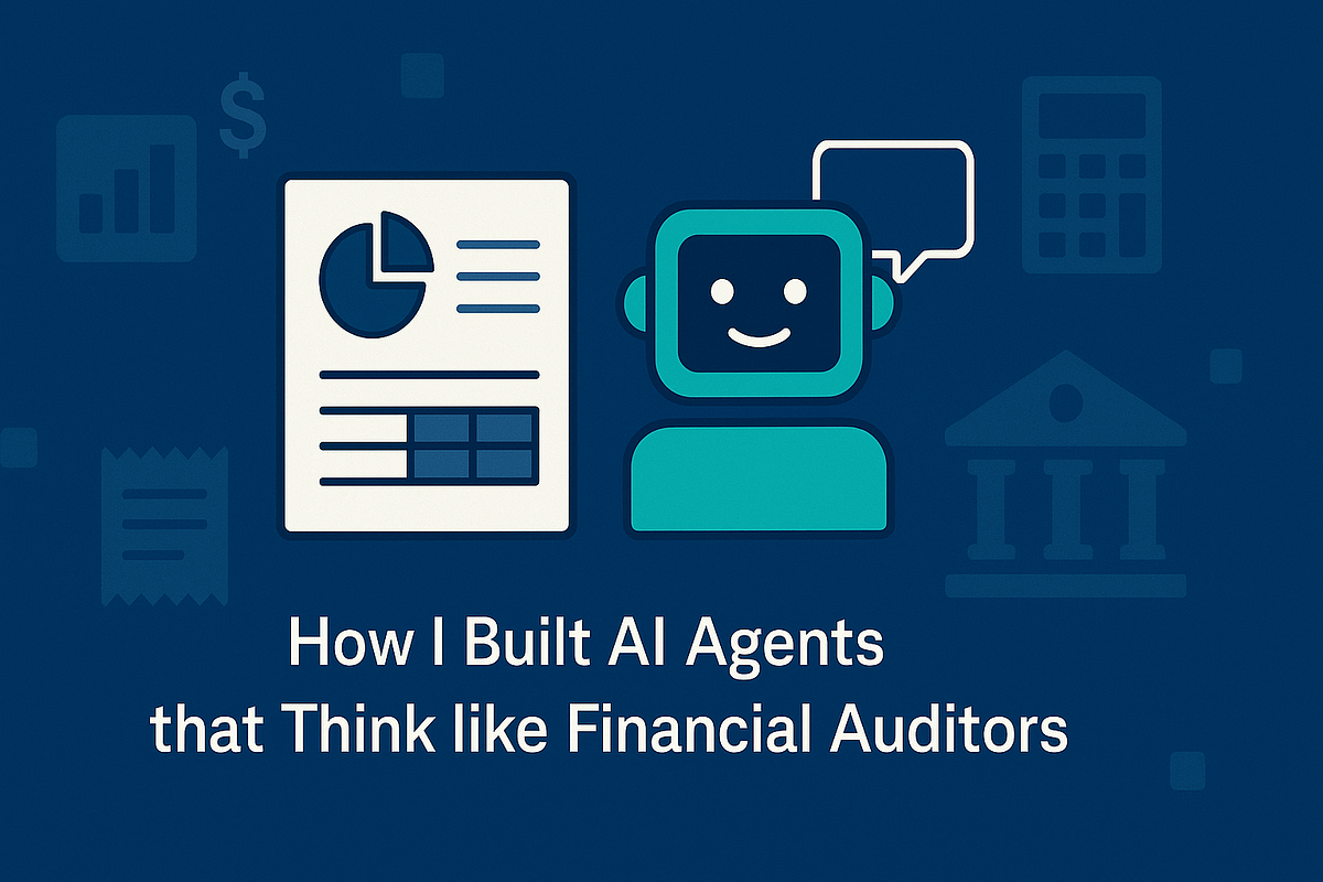How I Built AI Agents That Think Like Financial Auditors | by Rahul ...